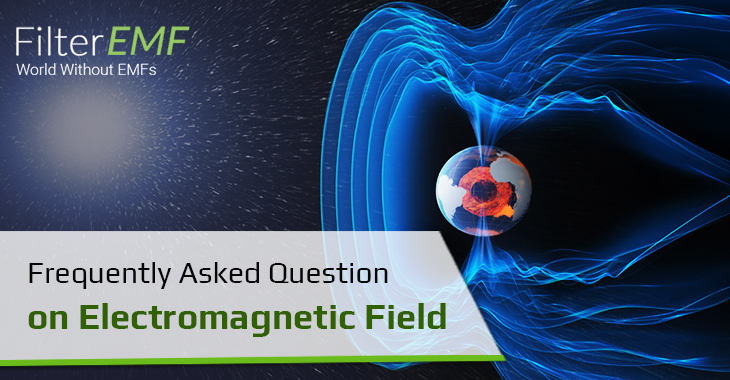 Frequently Asked Question on Electromagnetic Field | FilterEMF